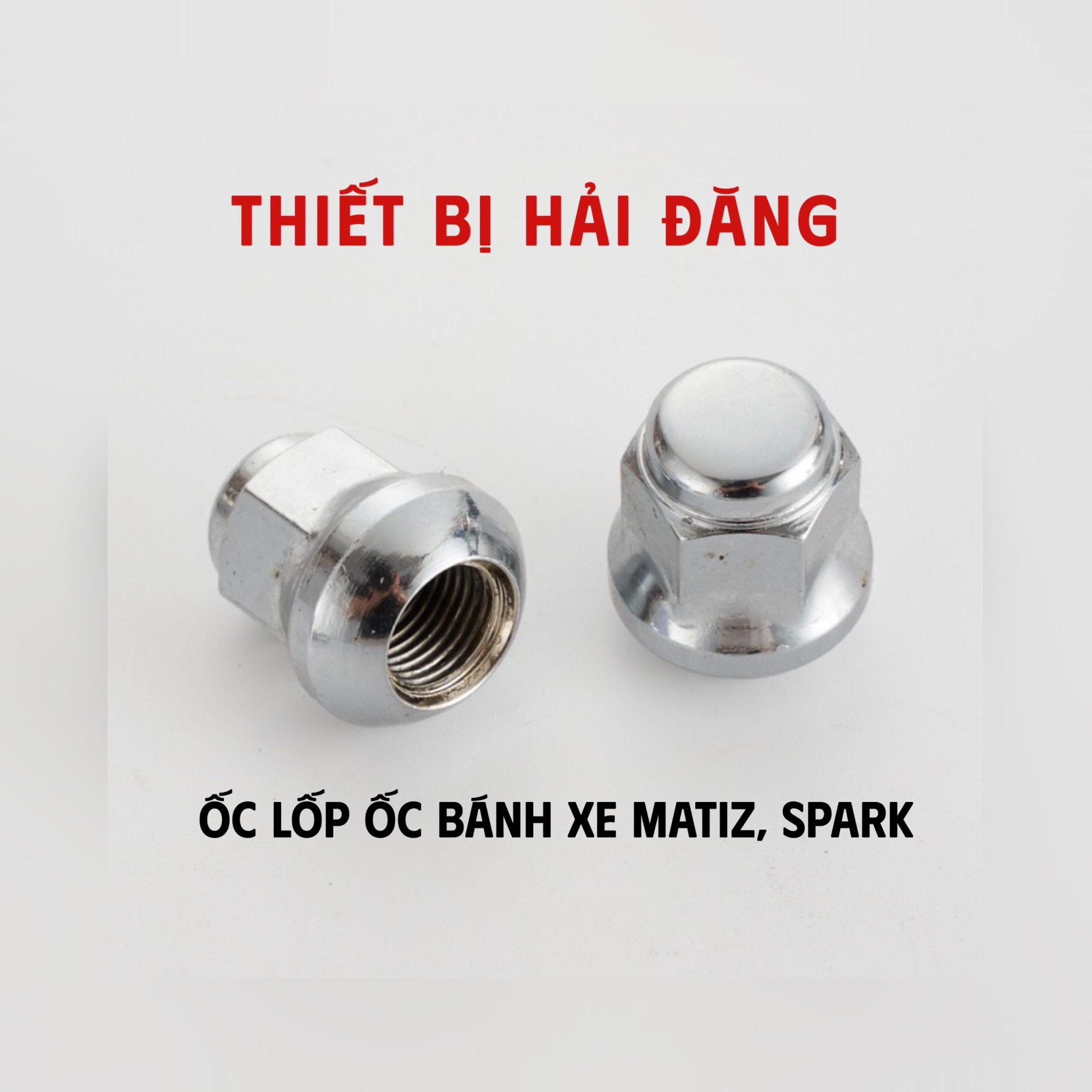 Ốc lốp, Ốc bánh xe Matiz, Spark đúc nguyên khối